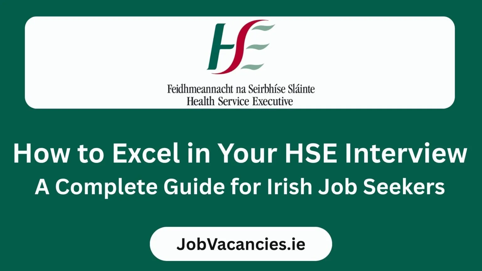 How to Excel in Your HSE Interview: A Complete Guide for Irish Job Seekers