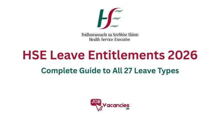 HSE Leave Entitlements 2026: Complete Guide to All 27 Leave Types